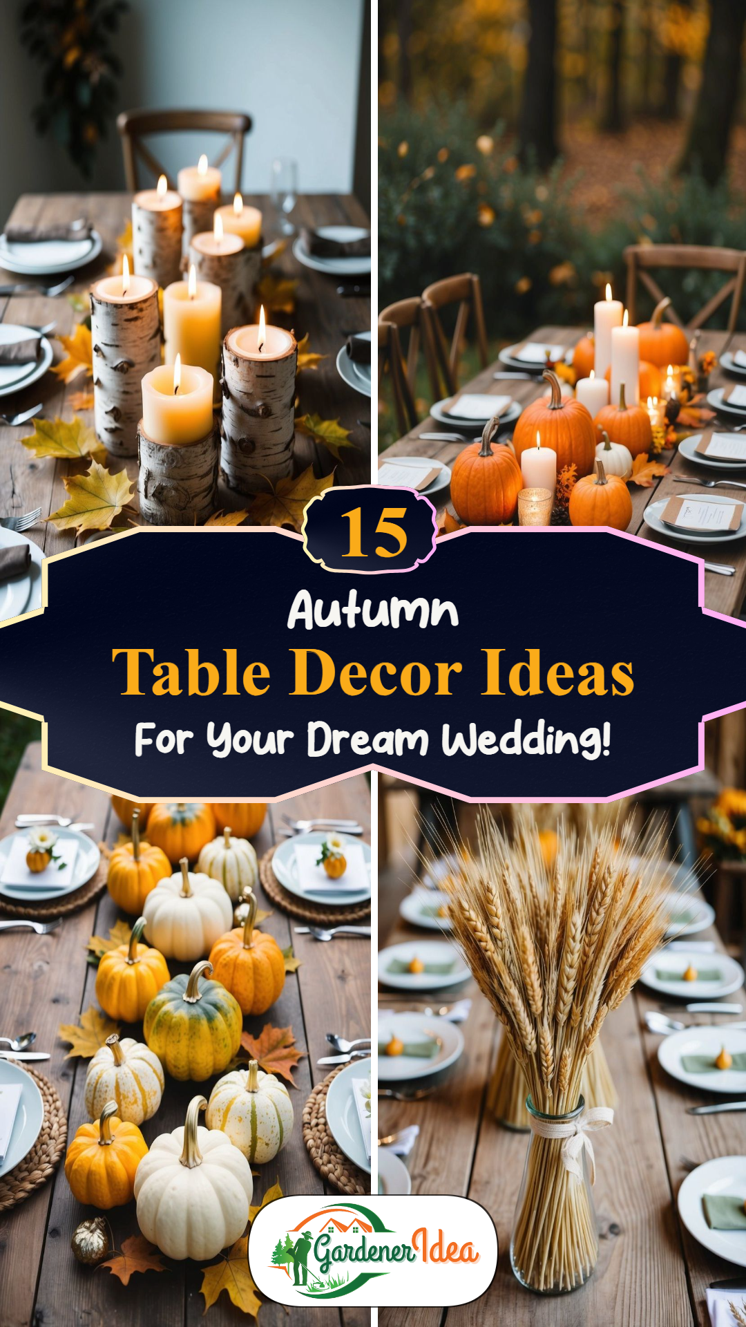15 Autumn Table Decor Ideas for Your Dream Wedding! - Gardener Idea